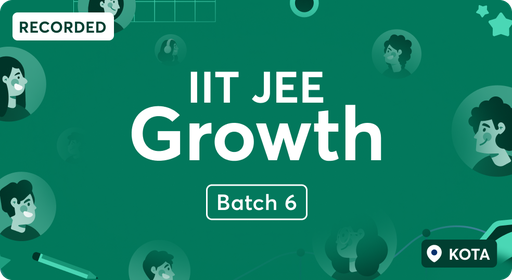 Schedule for Kota IIT JEE 2024 Growth 6 by Unacademy