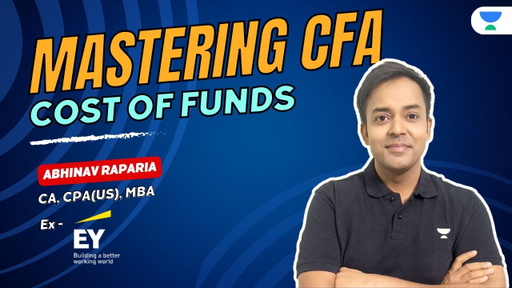 CFA Level 1 - Mastering CFA: Cost of Funds Concepts Explained on Unacademy
