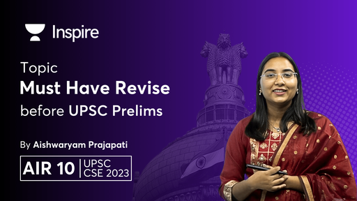UPSC CSE - GS - UPSC Inspire Ep 3: Topics must be revised before Prelims Concepts Explained on ...