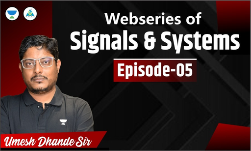 GATE & ESE - EE, EC - Episode-05 Webseries of Signals & Systems | GATE 2024/25 Concepts ...