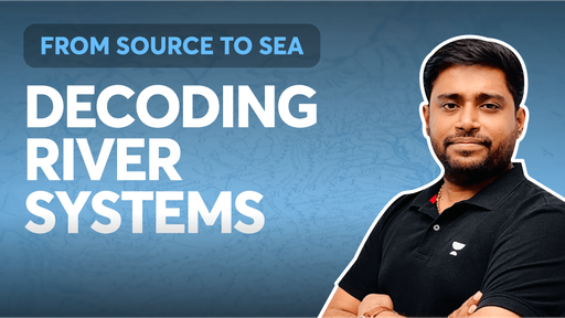 UPSC CSE - GS - शून्य से शिखर तक - Indian Geography through MAPS Concepts Explained on Unacademy