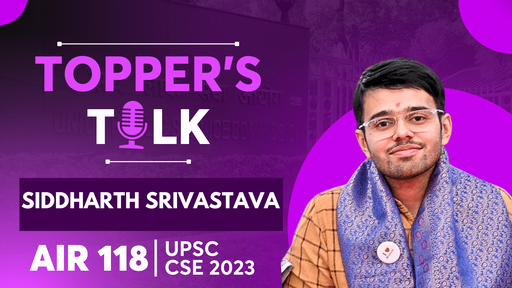 UPSC CSE - GS - Topper's Talk: Siddharth Srivastava- AIR 118 | UPSC CSE 2023 Concepts Explained ...