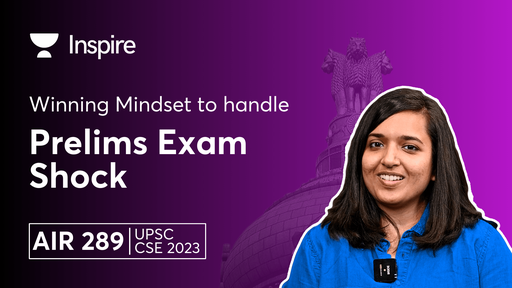 Upsc Cse Gs Upsc Inspire Ep 1 Handle Prelims Exam Shock Concepts Explained On Unacademy