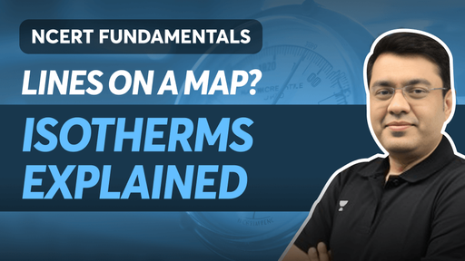 Upsc Cse Gs Ncert Fundamentals Temperature And Isotherms Concepts