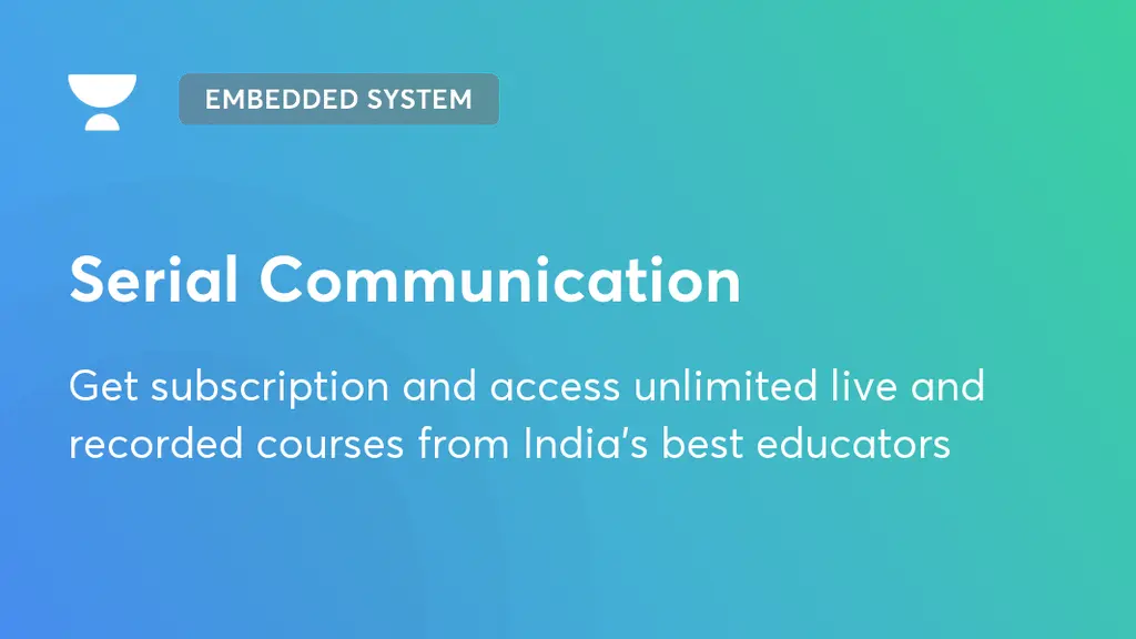 Serial Communication | Embedded System | Unacademy