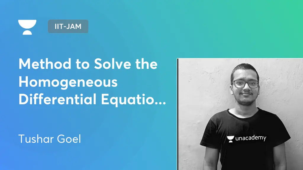 IIT-JAM - Method to Solve the Homogeneous Differential Equations of ...