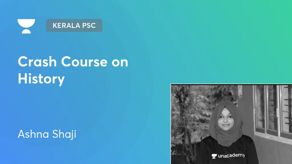 Kerala PSC - Crash Course on History by Unacademy