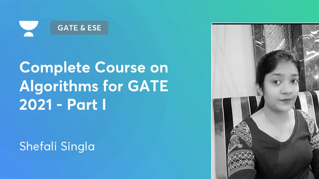 Gate Csit Dsai And Interview Preparation Complete Course On Algorithms For Gate 2021 Part I