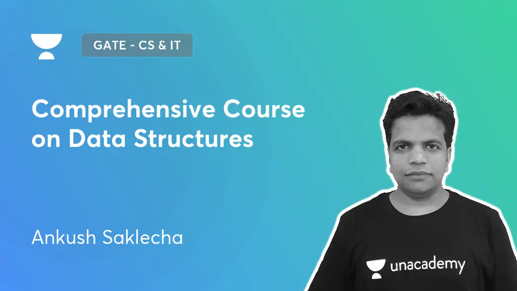 Gate Csit Dsai And Interview Preparation Comprehensive Course On Data Structures By Unacademy