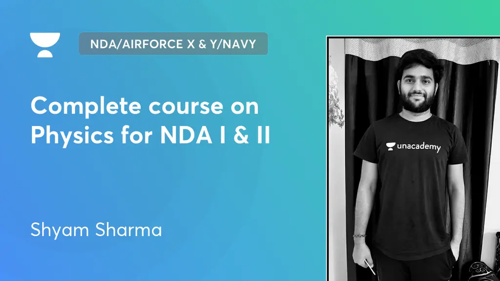 NDA - Complete course on Physics for NDA I & II by Unacademy