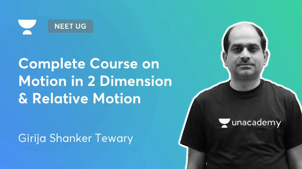 NEET UG - Complete Course on Motion in 2 Dimension & Relative Motion by ...