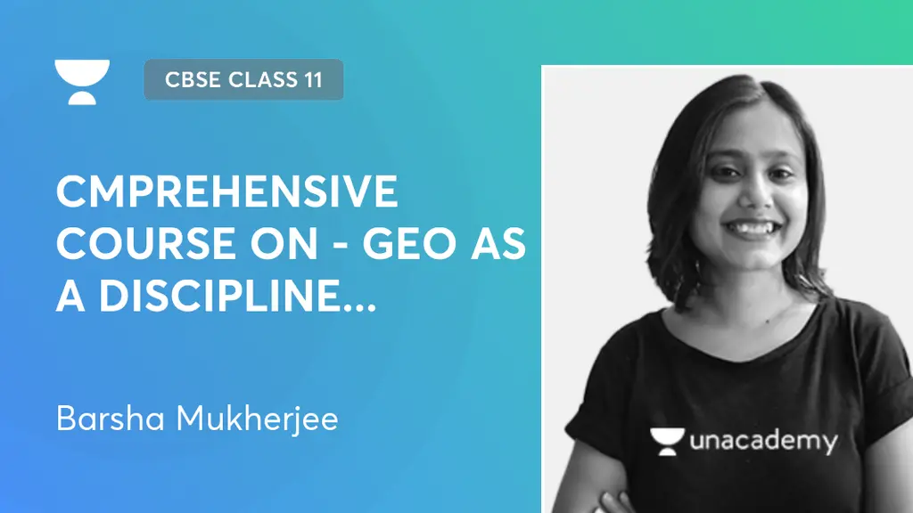 CBSE Class 11 - CMPREHENSIVE COURSE ON - GEO AS A DISCIPLINE & ORIGIN ...