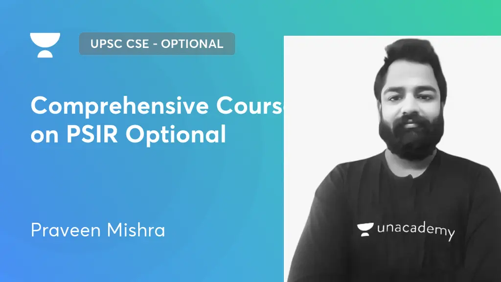 UPSC CSE - Optional - Comprehensive Course on PSIR Optional by Unacademy