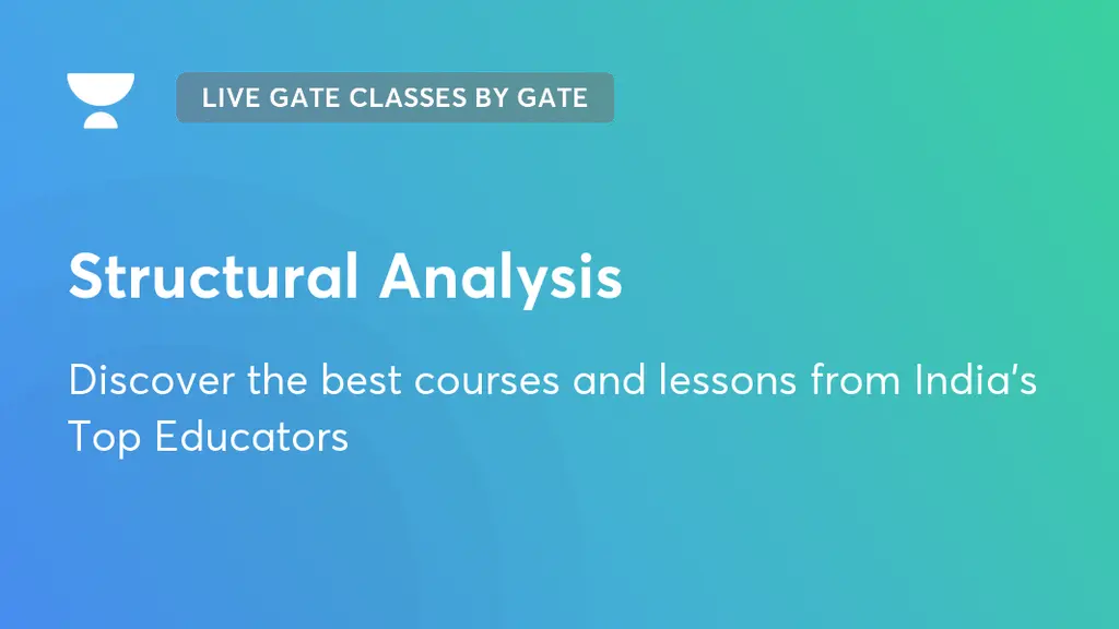 Structural Analysis | Live GATE Classes by GATE Academy | Unacademy