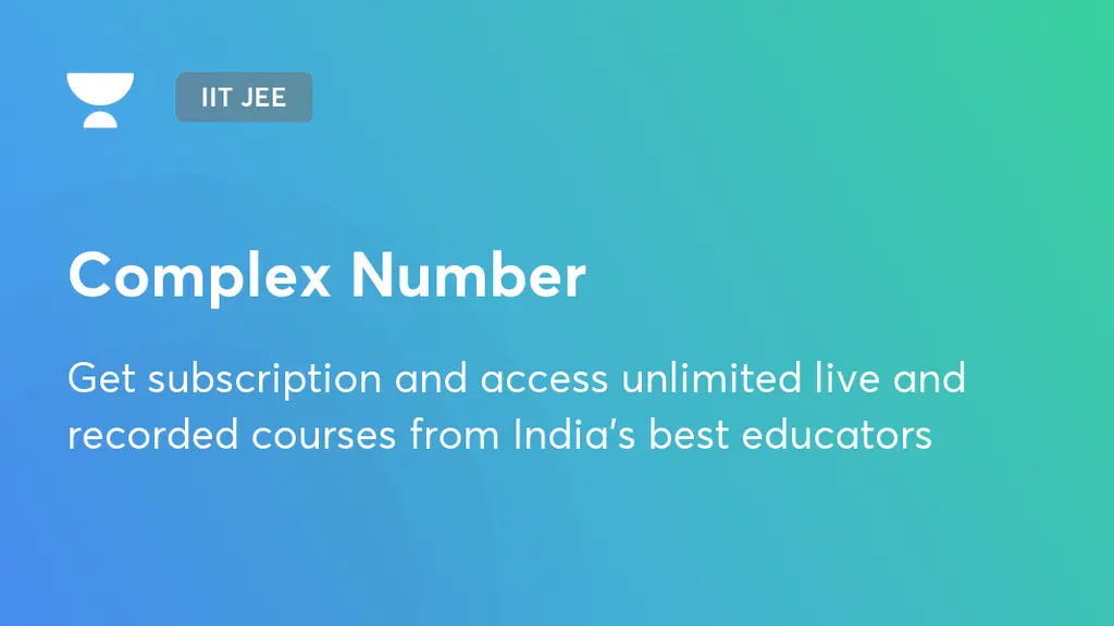 Complex Number | IIT JEE | Unacademy