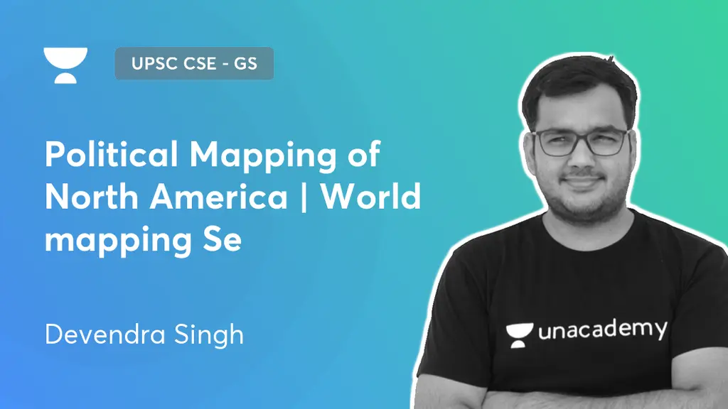 UPSC CSE - GS - Political Mapping of North America | World mapping Se ...