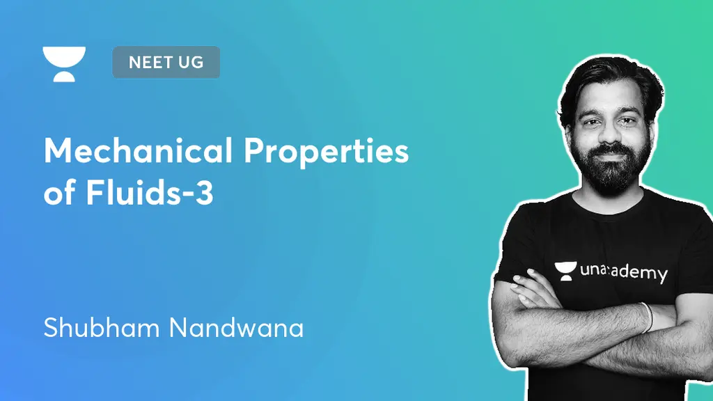 NEET UG - Mechanical Properties of Fluids-3 by Unacademy