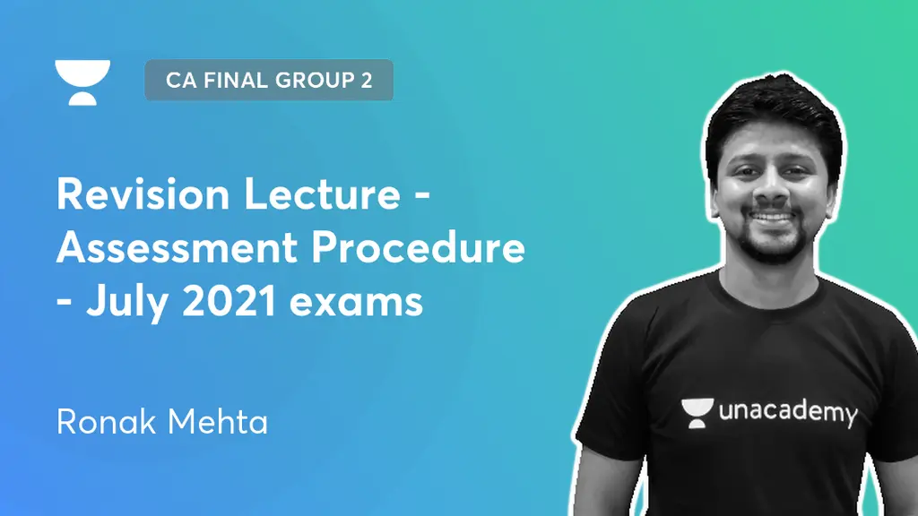 CA Final Group 2 - Revision Lecture - Assessment Procedure - July 2021 ...