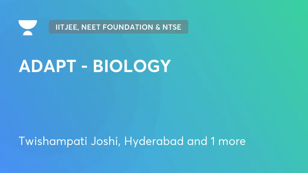 Foundation - ADAPT - BIOLOGY by Unacademy