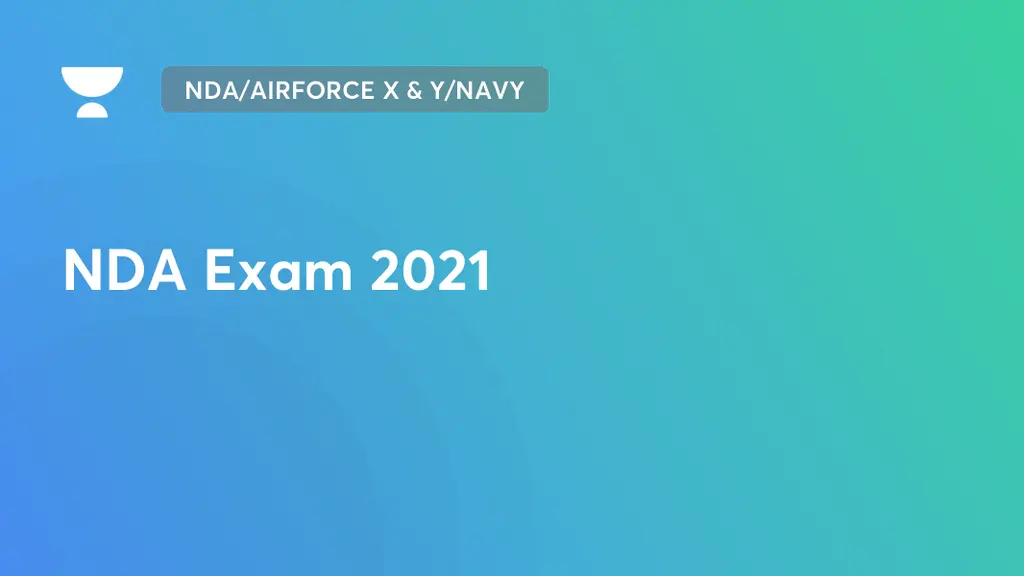 NDA - NDA Exam 2021 by Unacademy