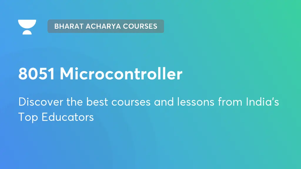 8051 Microcontroller | Bharat Acharya Courses | Unacademy
