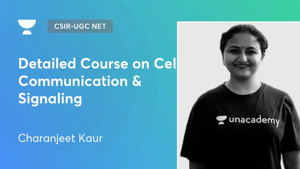CSIR-UGC NET - Detailed Course on Cell Communication & Signaling by Unacademy