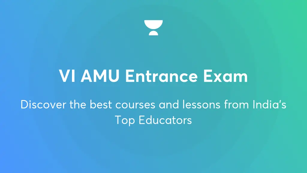 Test Series | VI AMU Entrance Exam | Unacademy