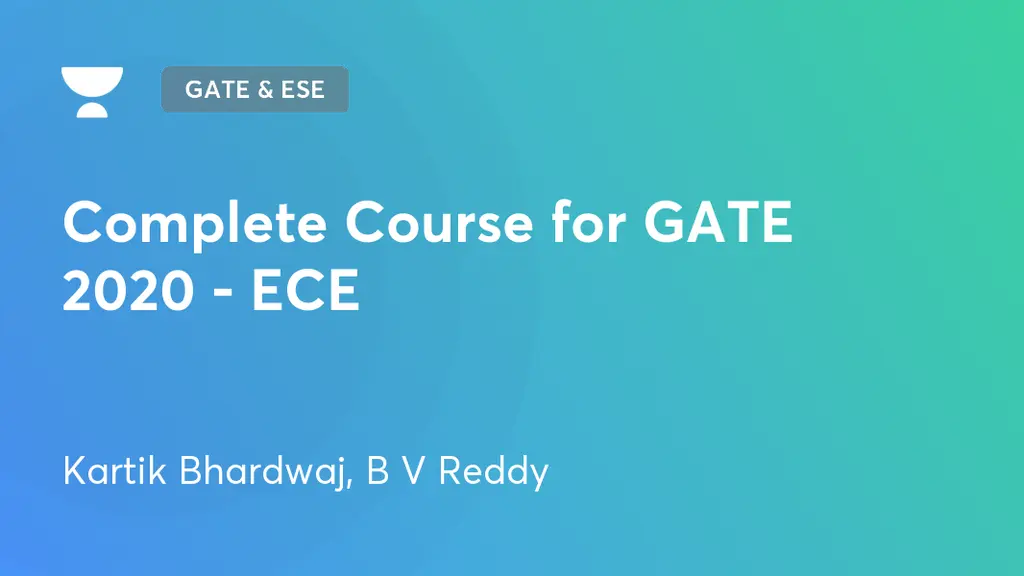 GATE & ESE - EE, EC - Complete Course for GATE 2020 - ECE by Unacademy