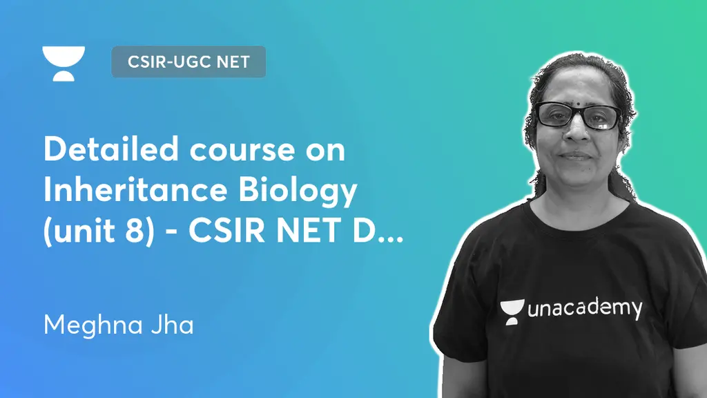 Csir Ugc Net Detailed Course On Inheritance Biology Unit 8 Csir Net Dec 2024 By Unacademy