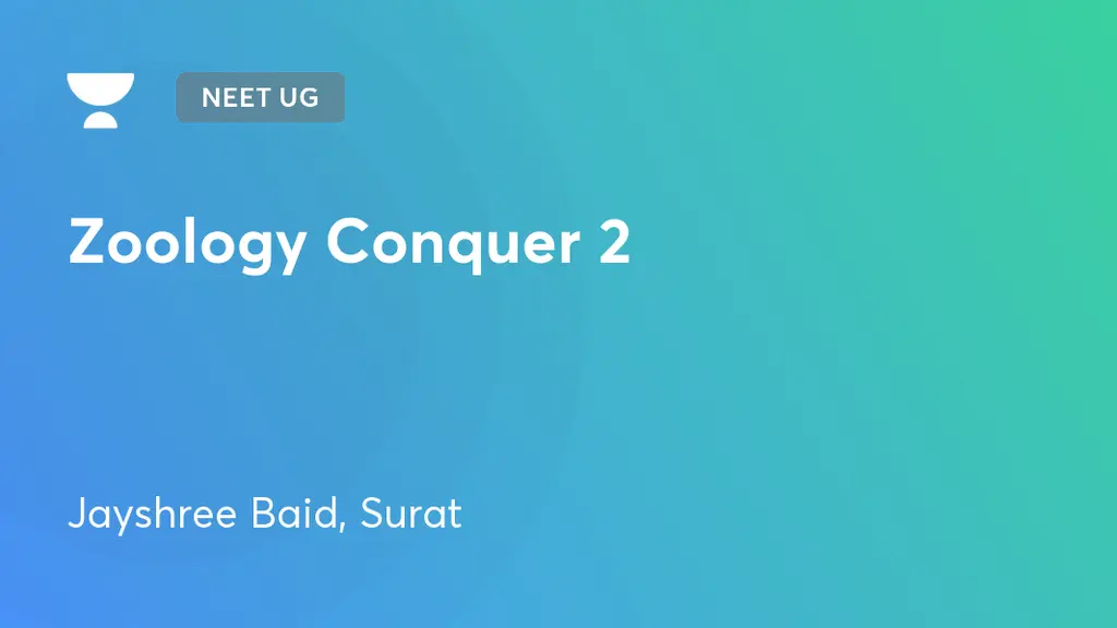 NEET UG - Zoology Conquer 2 by Unacademy