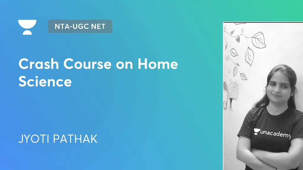 Nta Ugc Net And Set Exams Crash Course On Home Science By Unacademy