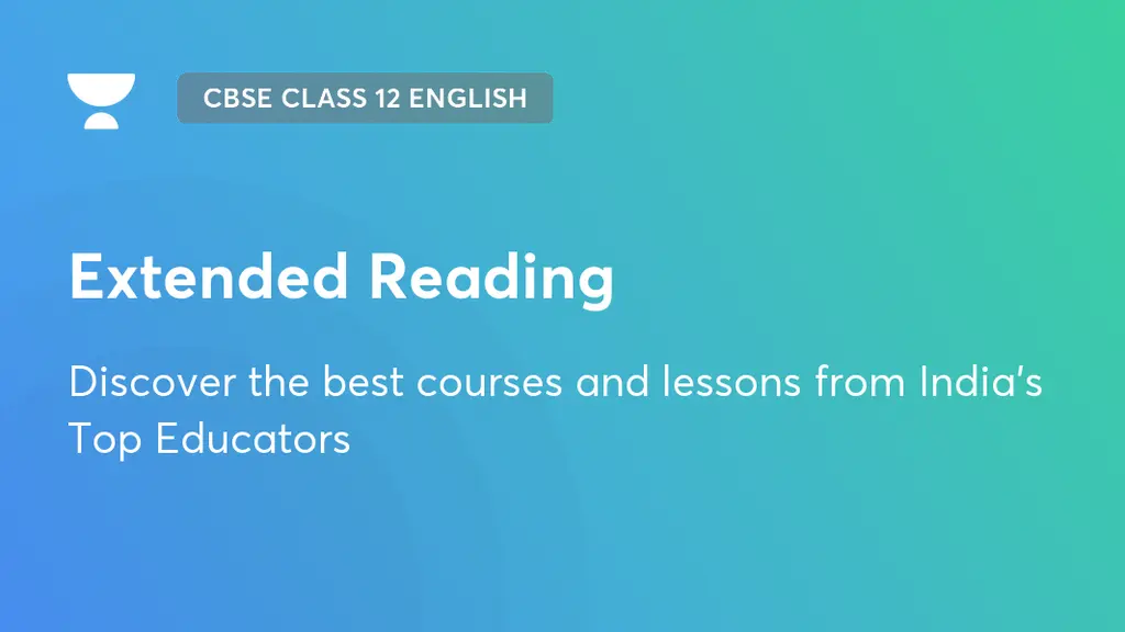 extended-reading-cbse-class-12-english-answer-writing-unacademy