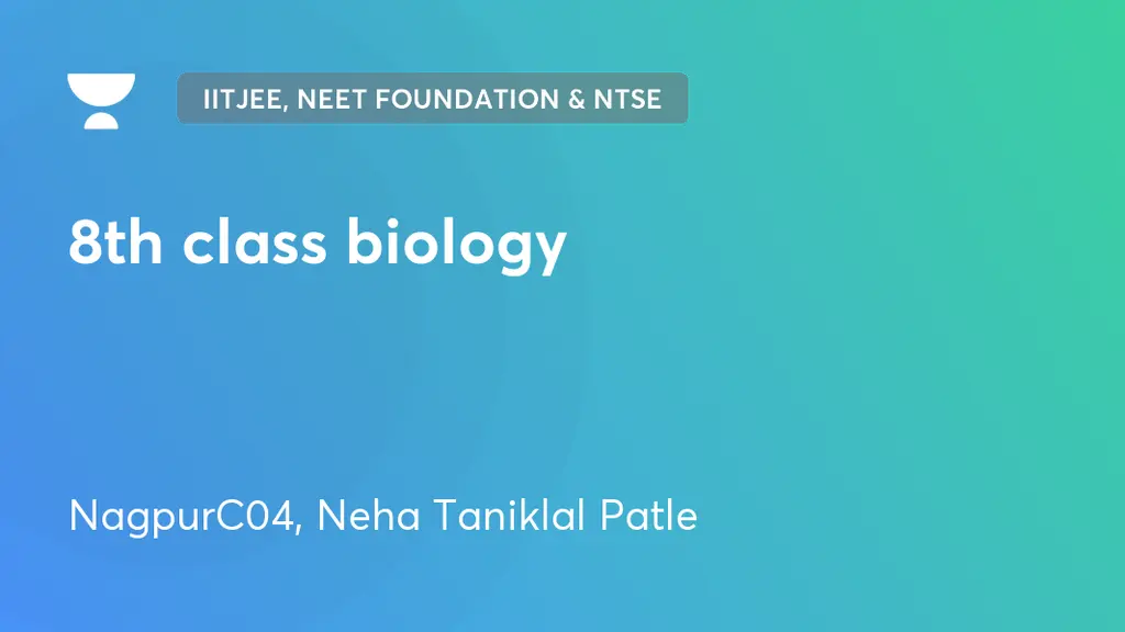 Foundation - 8th class biology by Unacademy