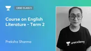 CBSE Class 9 Course On English Literature Term 2 By Unacademy
