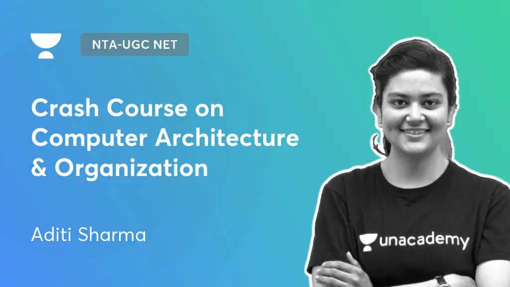 Nta Ugc Net And Set Exams Crash Course On Computer Architecture And Organization By Unacademy