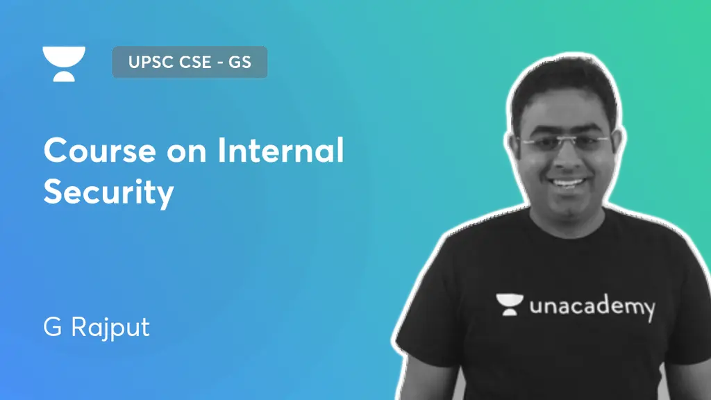 UPSC CSE - GS - Course on Internal Security by Unacademy