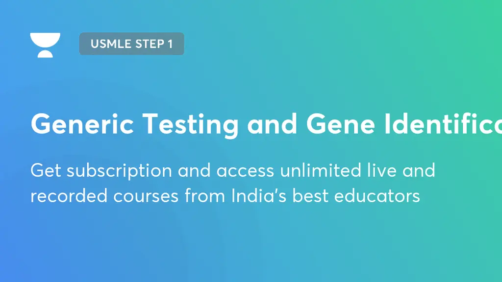 Generic Testing and Gene Identification | USMLE Step 1 | Unacademy