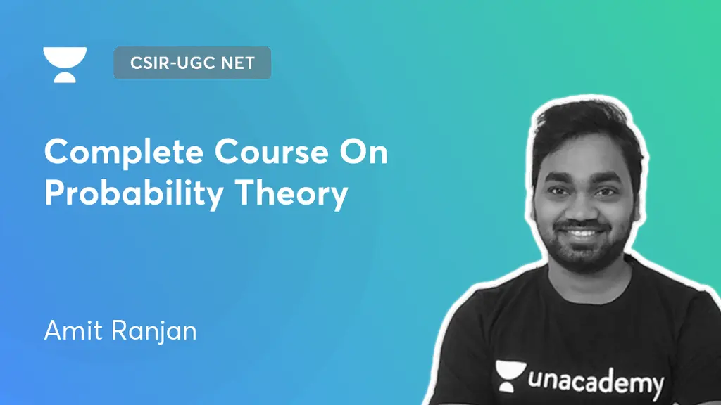 CSIR-UGC NET - Complete Course On Probability Theory by Unacademy