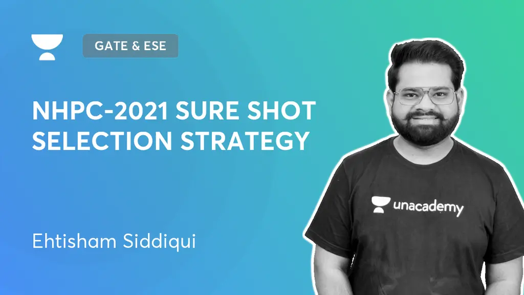 GATE & ESE - Civil - NHPC-2021 SURE SHOT SELECTION STRATEGY by Unacademy