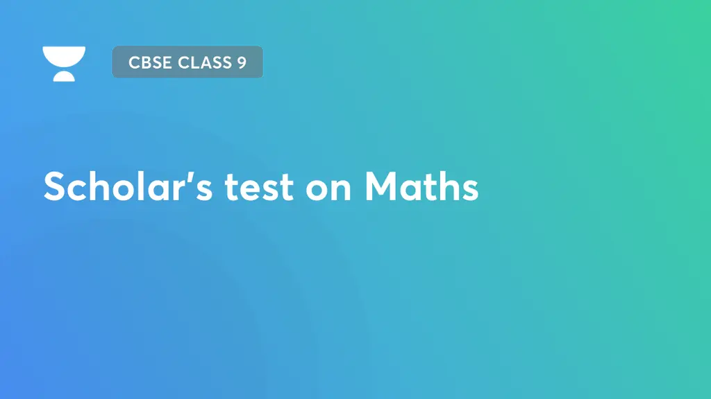 cbse-class-9-scholar-s-test-on-maths-by-unacademy