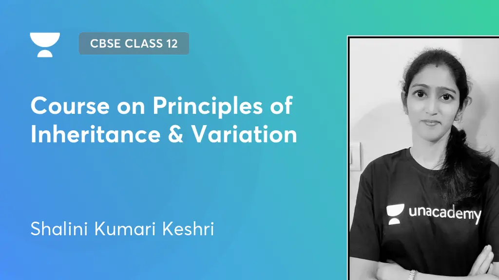 CBSE Class 12 - Course on Principles of Inheritance & Variation by ...