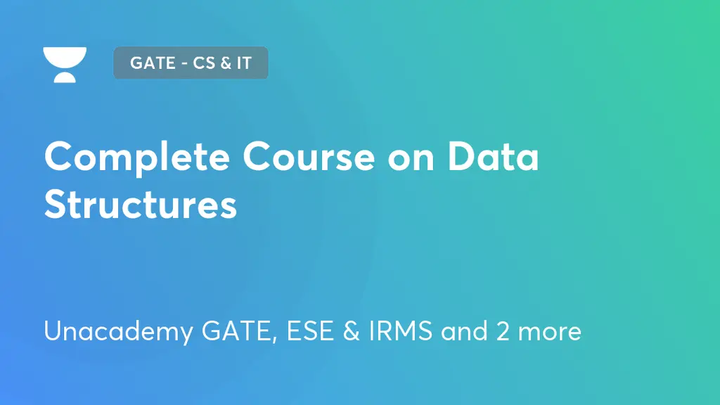 Gate Csit Dsai And Interview Preparation Complete Course On Data Structures By Unacademy