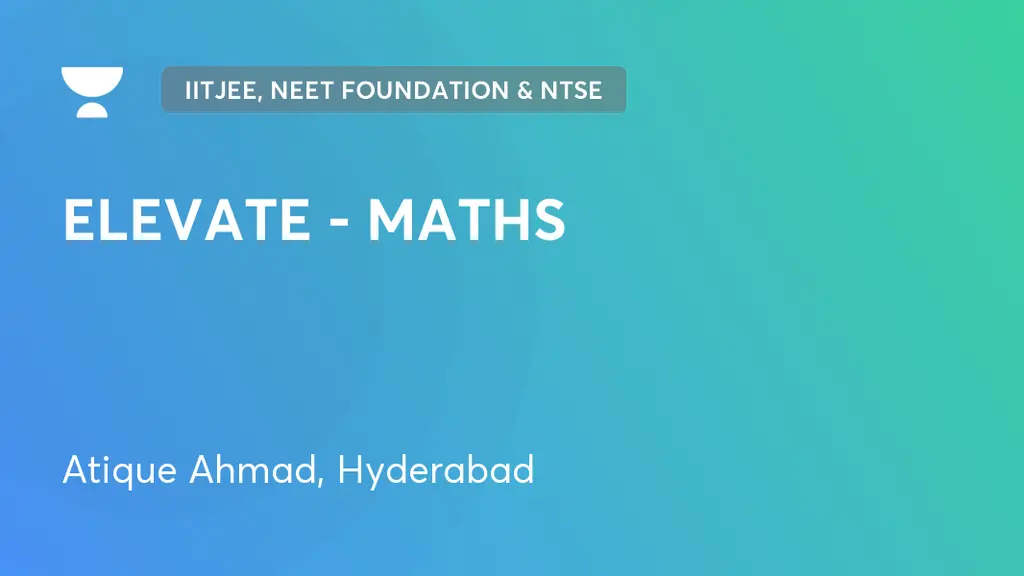 Foundation - ELEVATE - MATHS by Unacademy