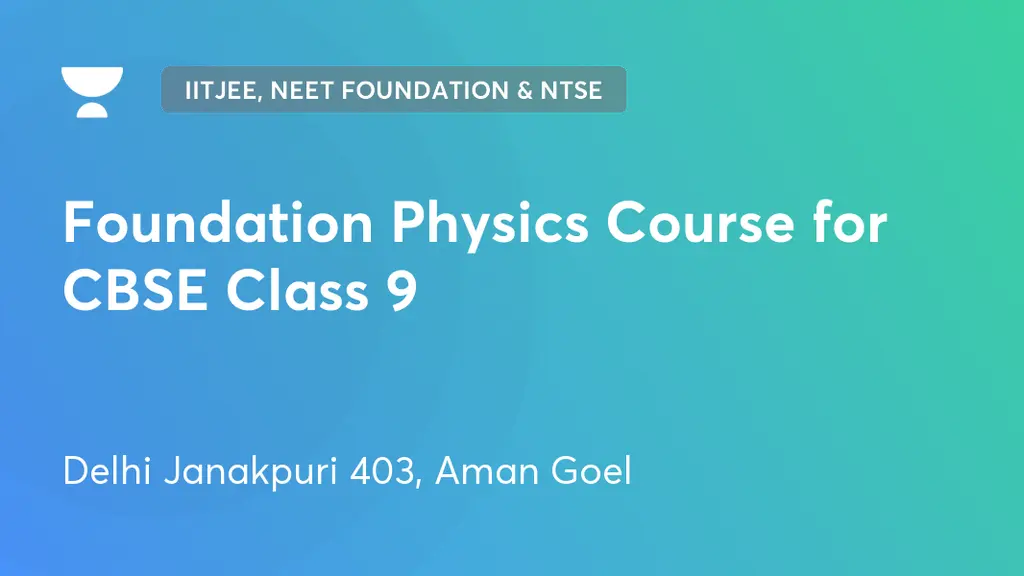 IITJEE, NEET Foundation & NTSE - Foundation Physics Course for CBSE ...