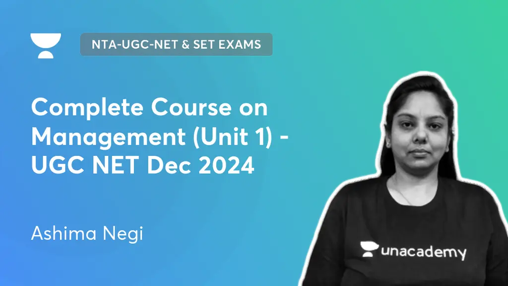 Nta Ugc Net And Set Exams Complete Course On Management Unit 1 Ugc Net Dec 2024 By Unacademy