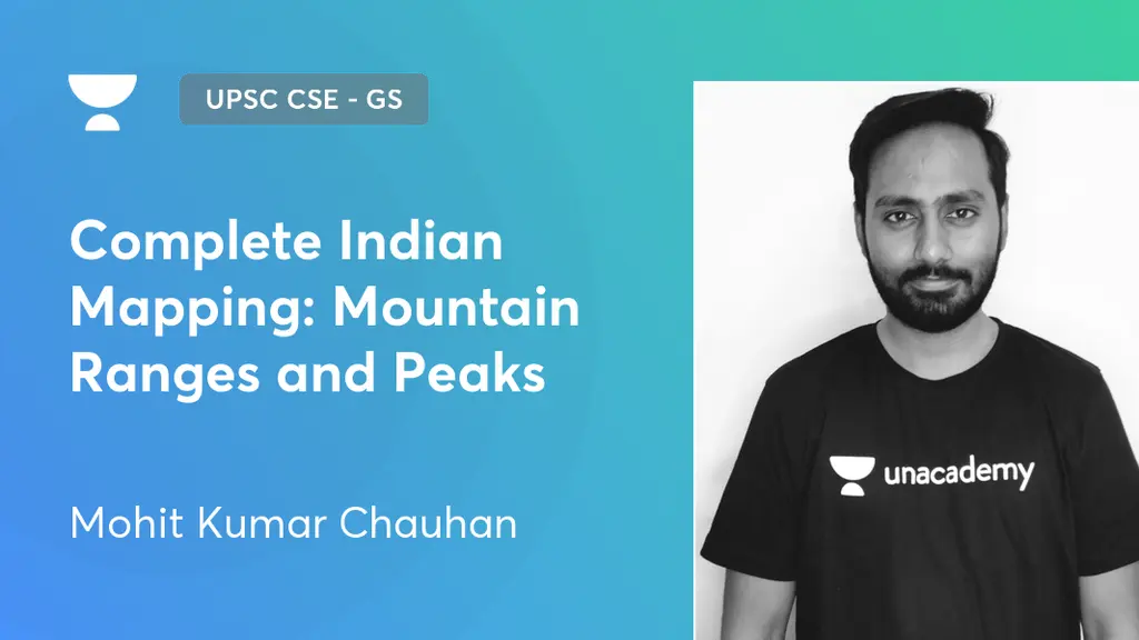 UPSC CSE - GS - Complete Indian Mapping: Mountain Ranges and Peaks by ...