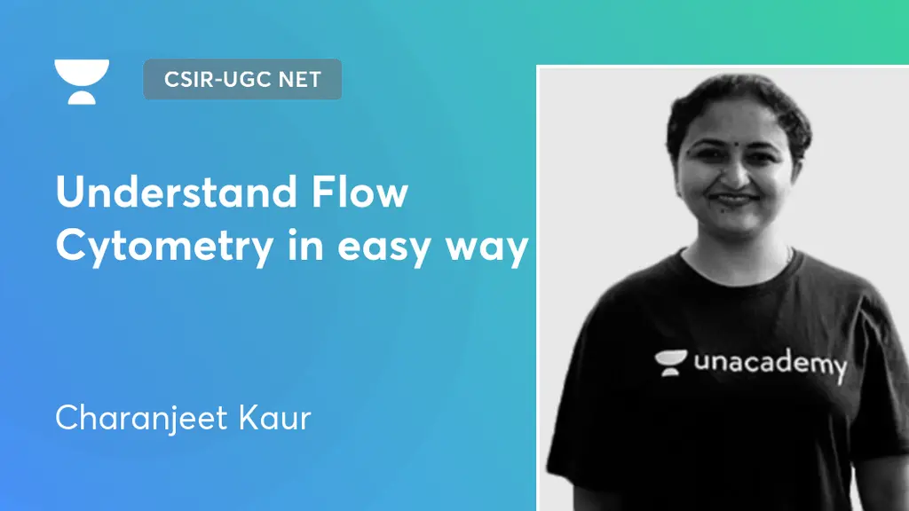 CSIR-UGC NET - Understand Flow Cytometry in easy way by Unacademy