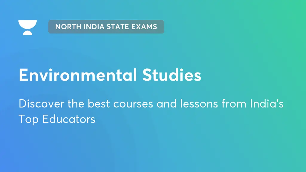 Environmental Studies | North India State Exams | Unacademy