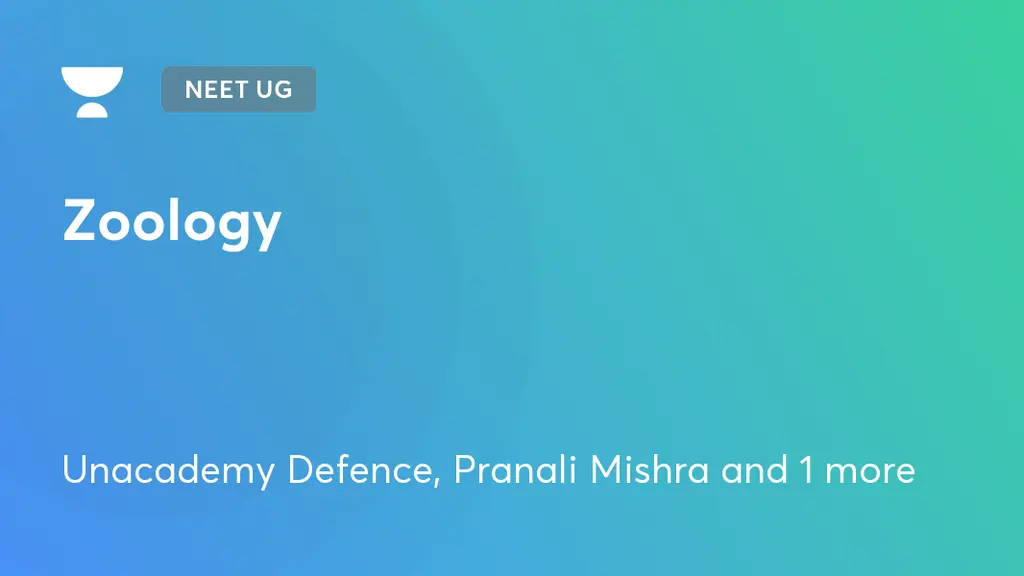 NEET UG - Zoology by Unacademy
