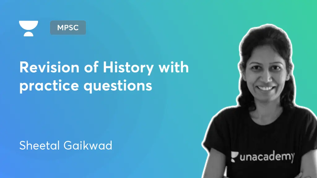 MPSC - Revision of History with practice questions by Unacademy